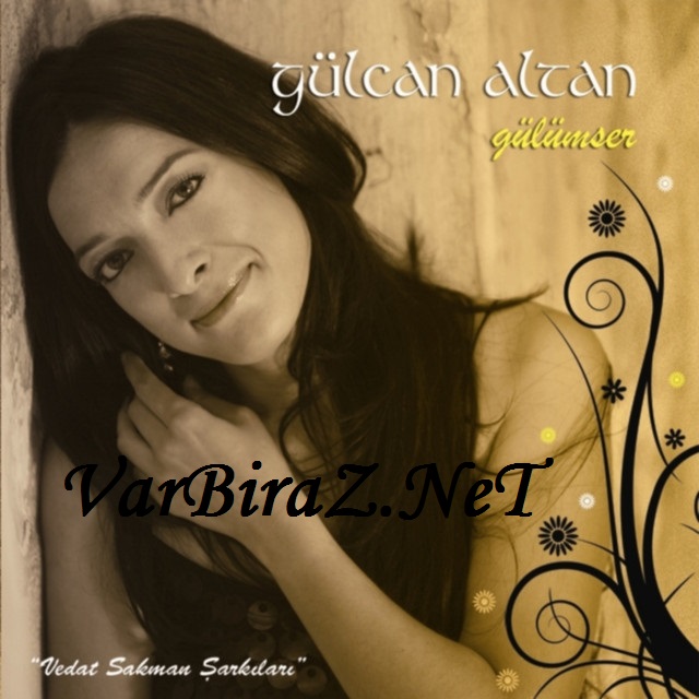 Gulcan Altan - Vedat Sakman Sarkilari - VarBiraZ!NeT