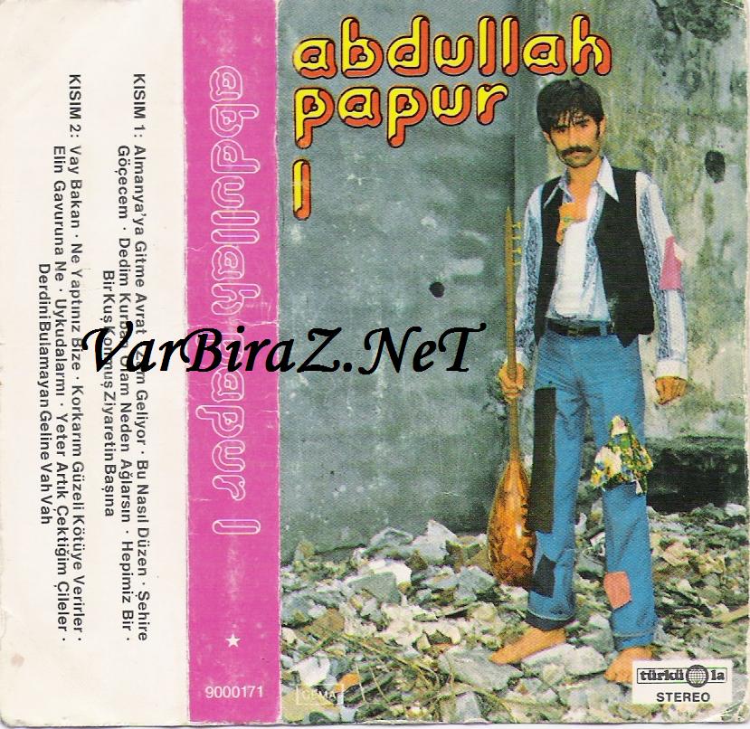 Abdullah Papur - Albümleri - VarBiraZ!NeT