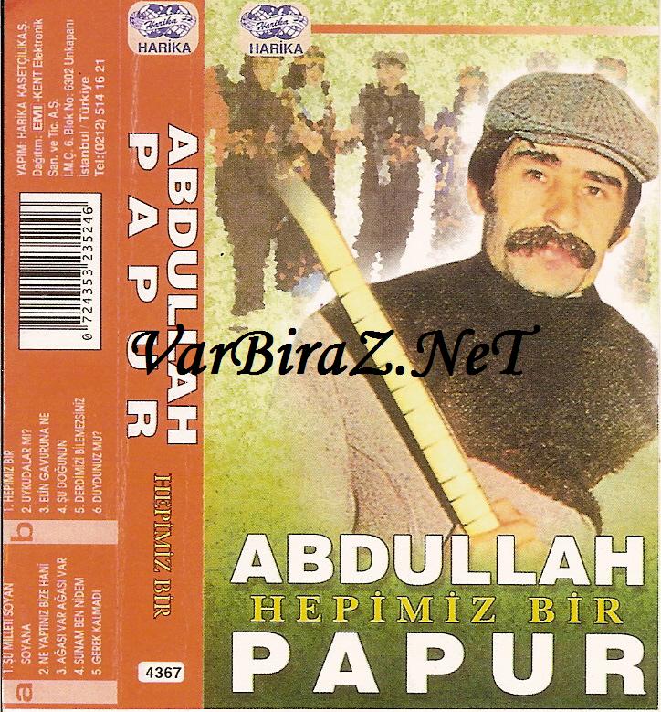 Abdullah Papur - Albümleri - VarBiraZ!NeT