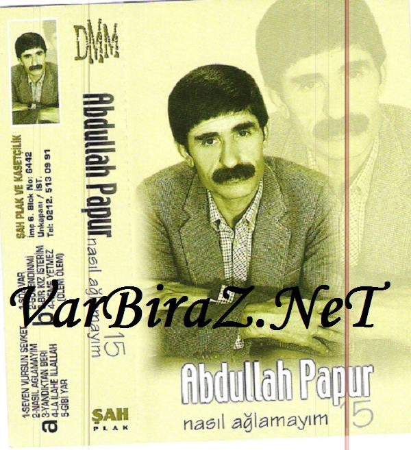 Abdullah Papur - Albümleri - VarBiraZ!NeT