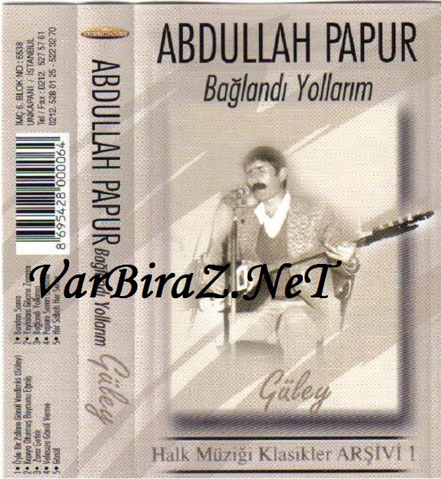 Abdullah Papur - Albümleri - VarBiraZ!NeT