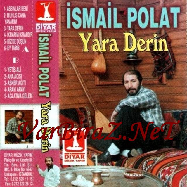 İsmail Polat - Albümleri - VarBiraZ!NeT