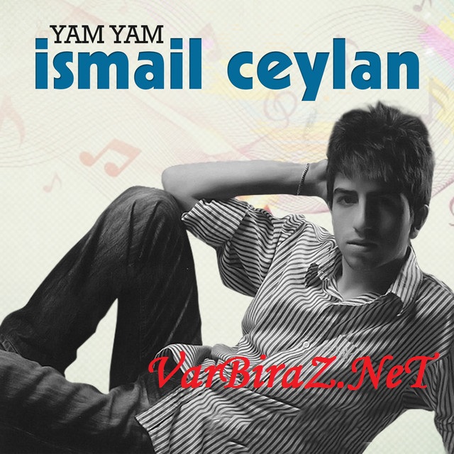 Ismail Ceylan - Yam Yam (2009) - VarBiraZ!NeT